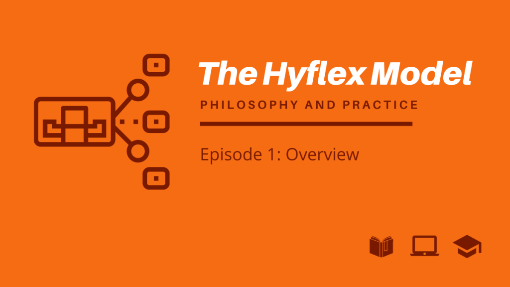 The Hyflex Model: Philosophy and Practice Podcast – Jared Pyles